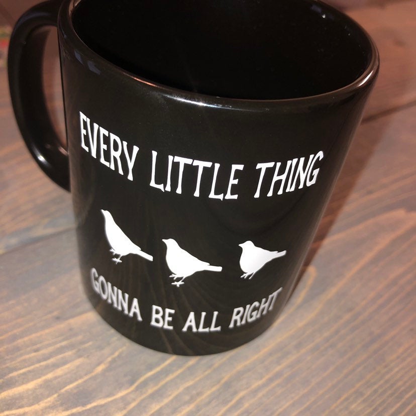Every Little Thing Gonna Be Alright Coffee/tea Mug on Luulla